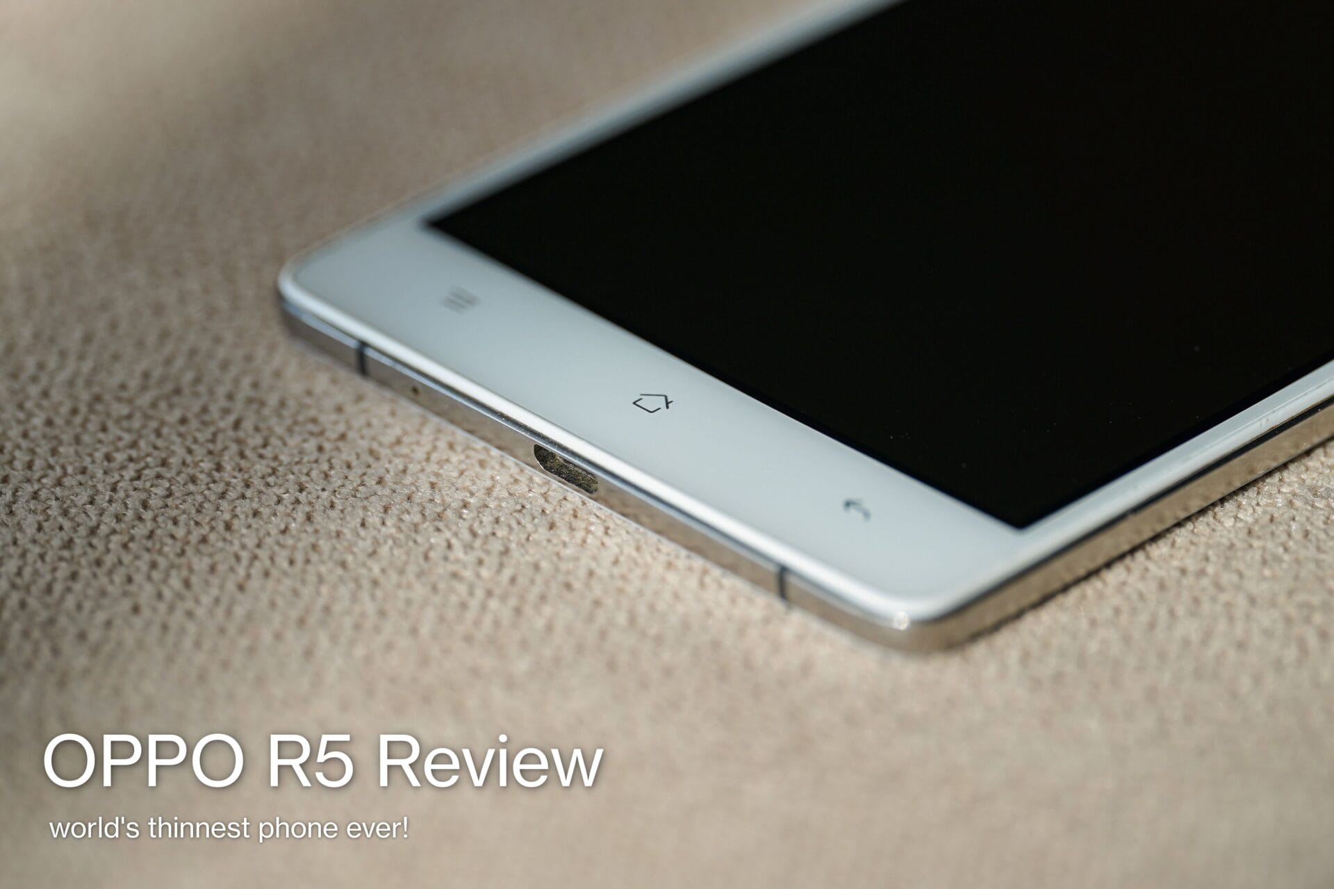 OPPO R5 | World's thinnest phone ever! - XiaomiTime
